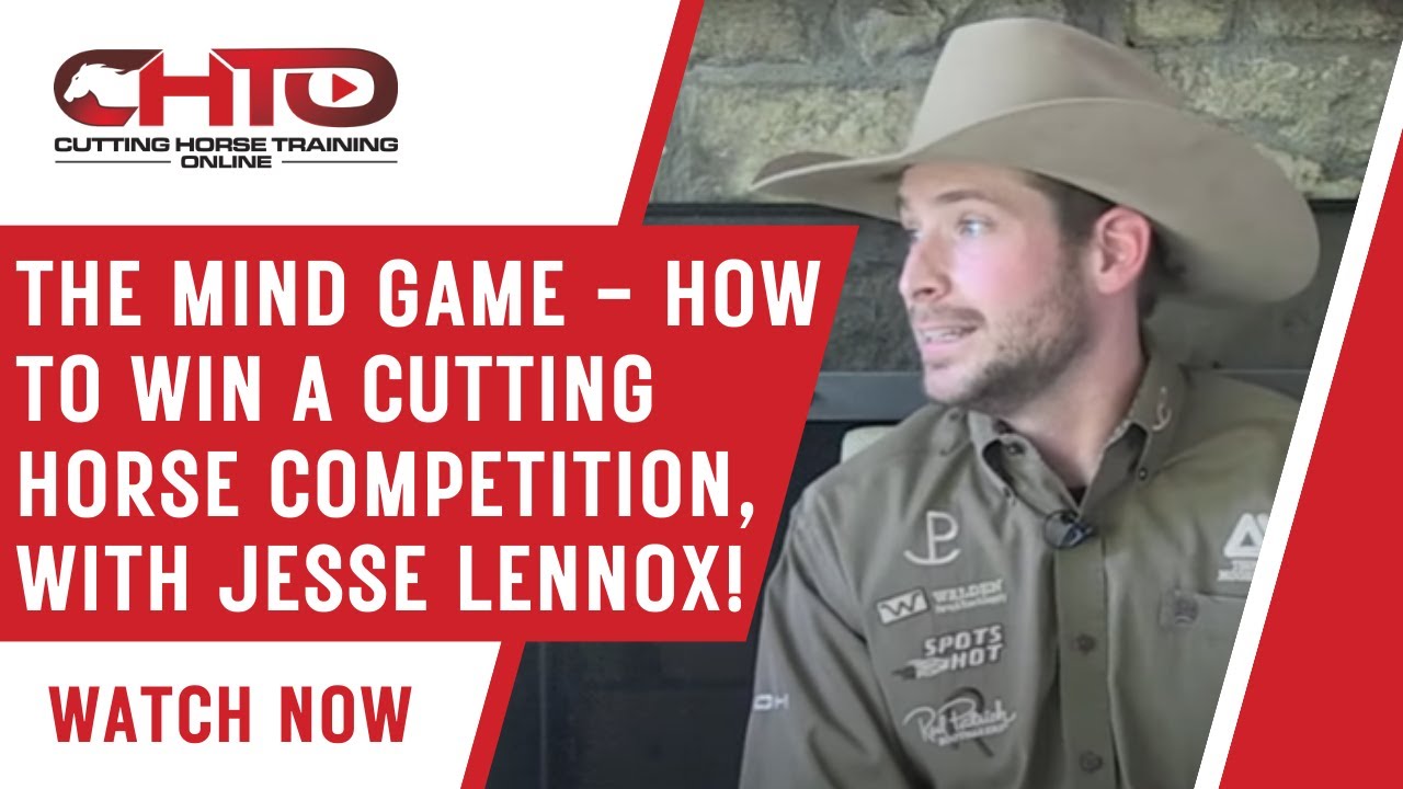 The Mind Game - How To Win A Cutting Horse Competition, With Jesse ...