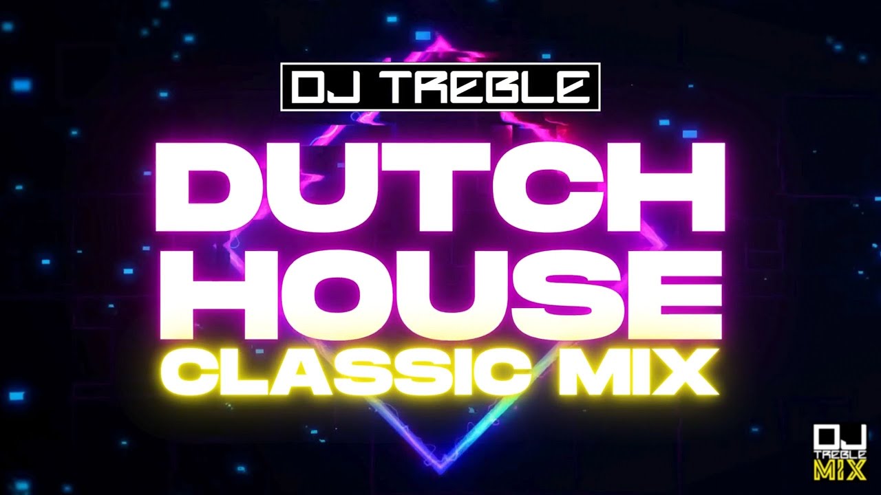 DUTCH HOUSE CLASSIC MIX - YouTube