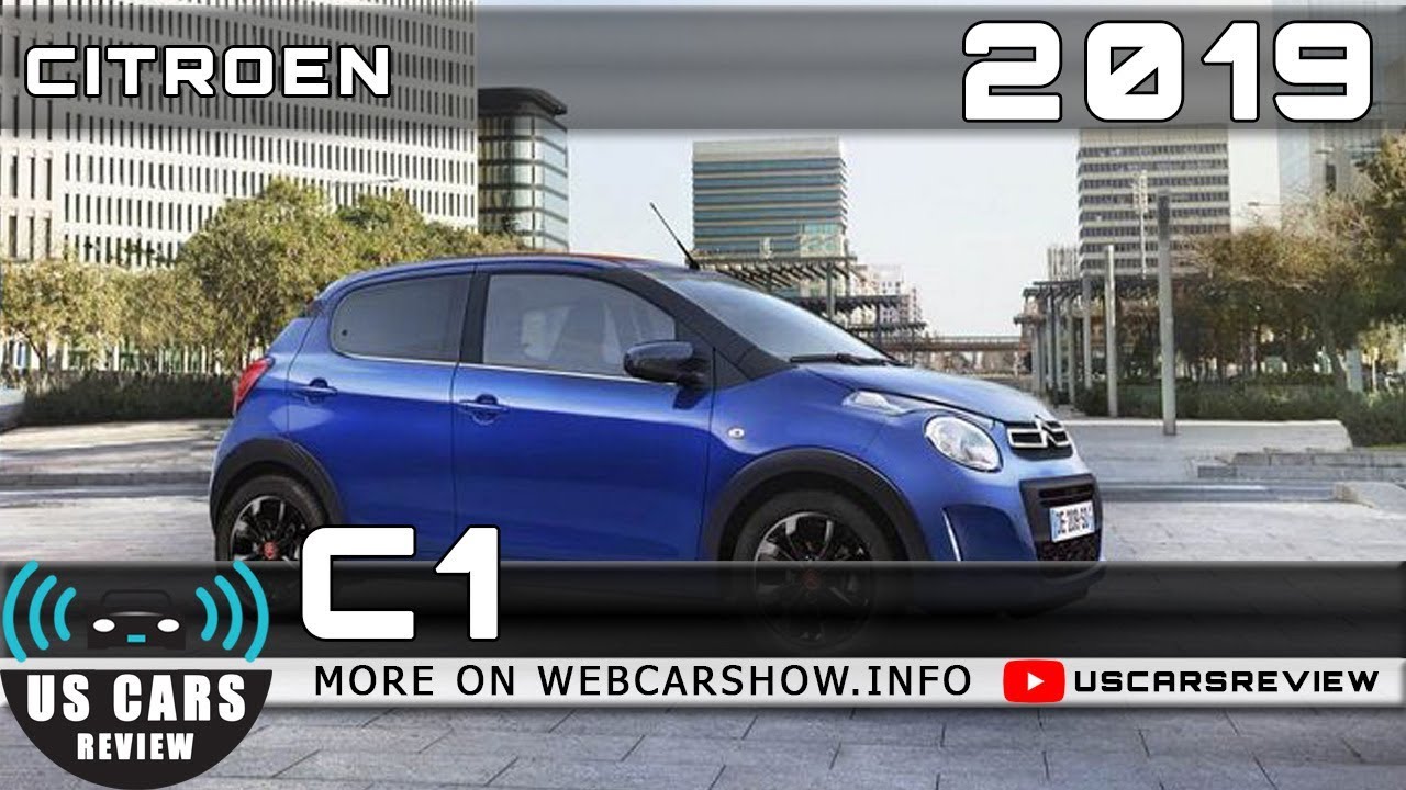 2019 CITROEN C1 Review Release Date Specs Prices - YouTube