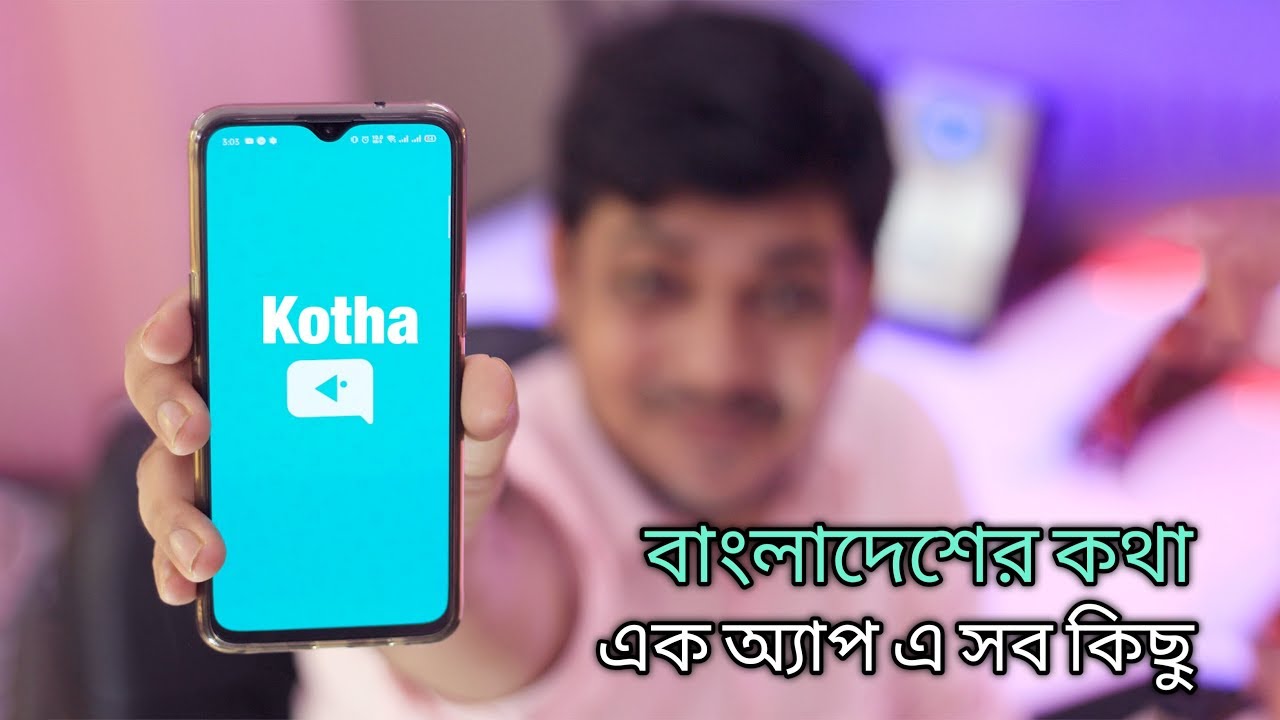 বাংলাদেশের অ্যাপ Kotha এক অ্যাপ এ সব কিছু । New Kotha App A to Z - YouTube