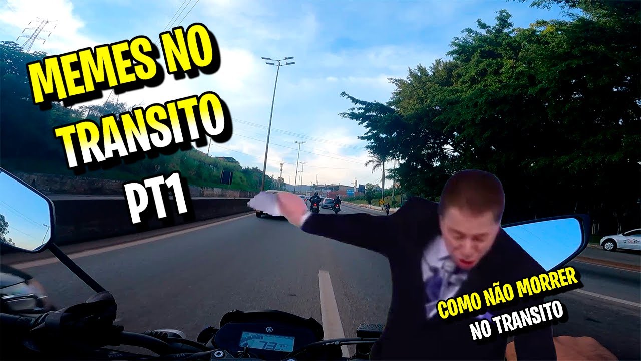 MEMES no TRANSITO PT1 - #memes #chupsfz25 - YouTube