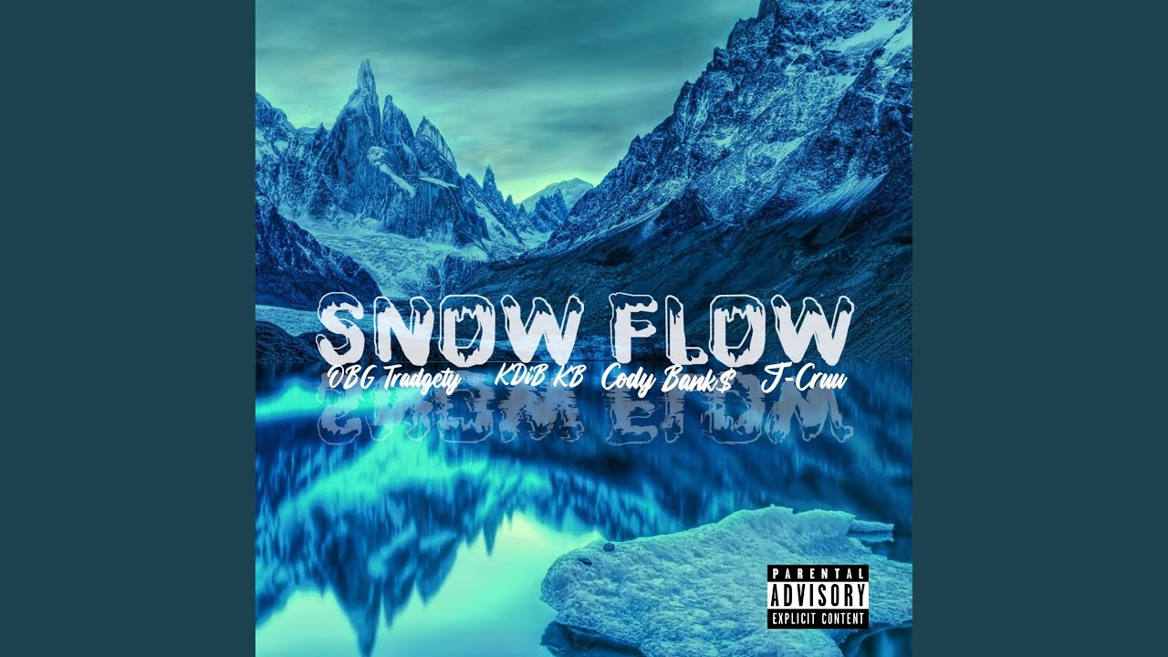 SNOW FLOW (feat. Obg Tradgety, J-Cruu & Kdib KB) - YouTube