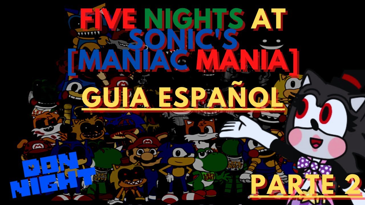 Five Nights at Sonic's Maniac Mania - Guía Español (Parte 2) - YouTube