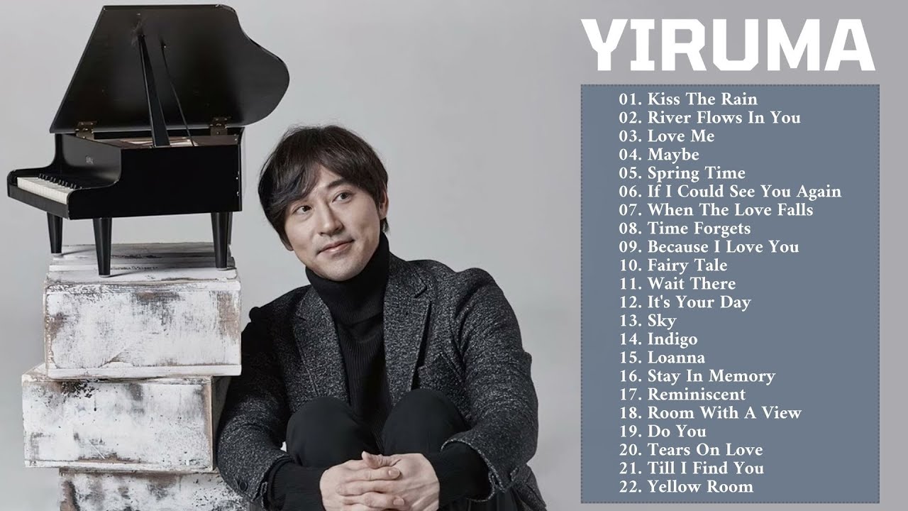 Yiruma Greatest Hits Full Album | Relaxing Piano Music | Best Song Of ...