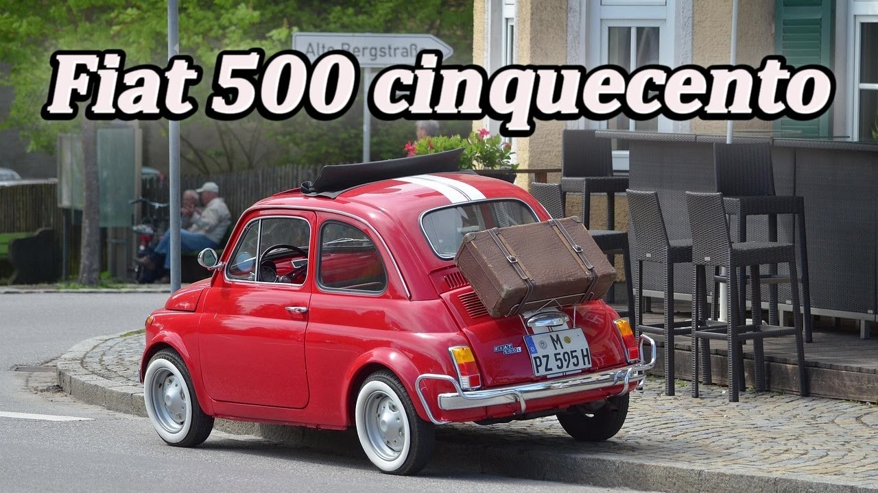 Little Italian - Fiat 500 Cinquecento. This Little Car Started A ...