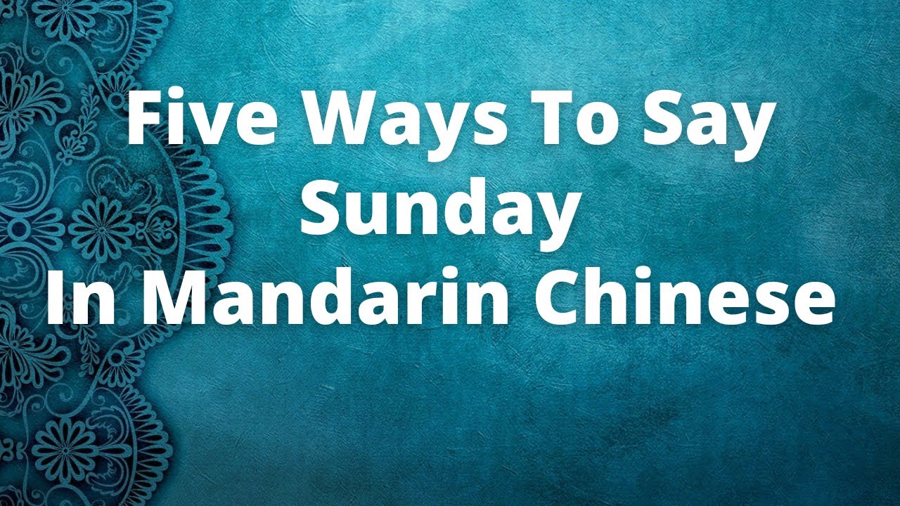 How to Say Sunday in Chinese | How to Pronounce Sunday in Chinese ...