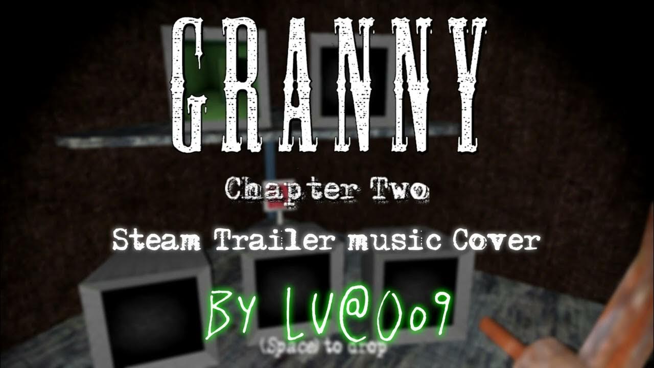 Granny Chapter Two PC trailer Cover - YouTube