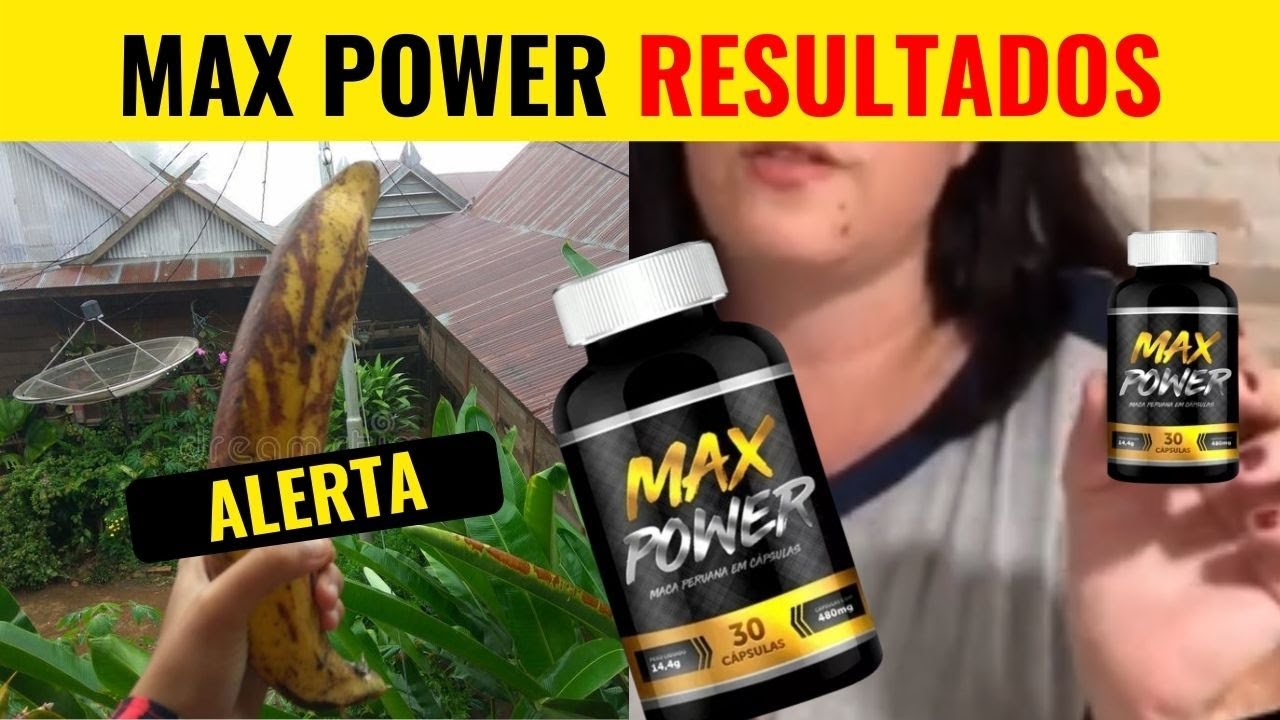 Max Power Funciona Mesmo? Max Power Onde Comprar? Max Power Funciona ...