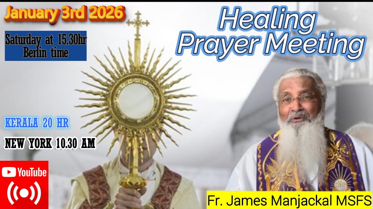 International Prayer Meeting with Fr. James Manjackal. Jan. 3rd - 15 ...