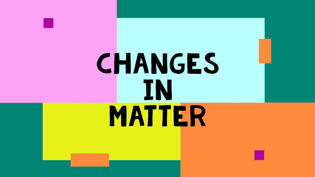 Changes in Matter (Grade 3) - YouTube