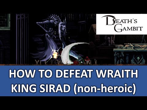 How To Defeat WRAITH KING SIRAD | Boss Battle - Death's Gambit Afterlife