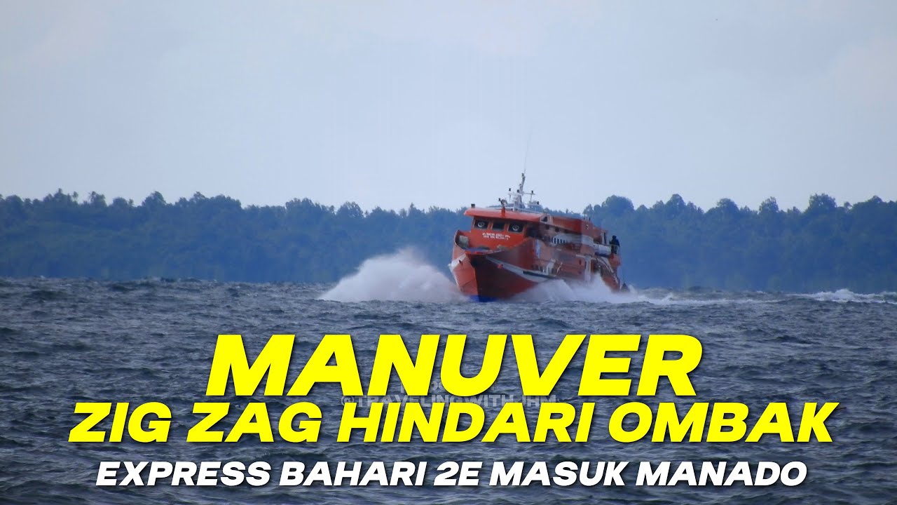 Manuver Zig Zag Kapal Cepat Express Bahari 2E Saat Teluk Manado ...
