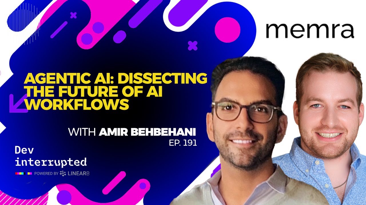 Agentic AI: Dissecting the Future of AI Workflows with Amir Behbehani ...