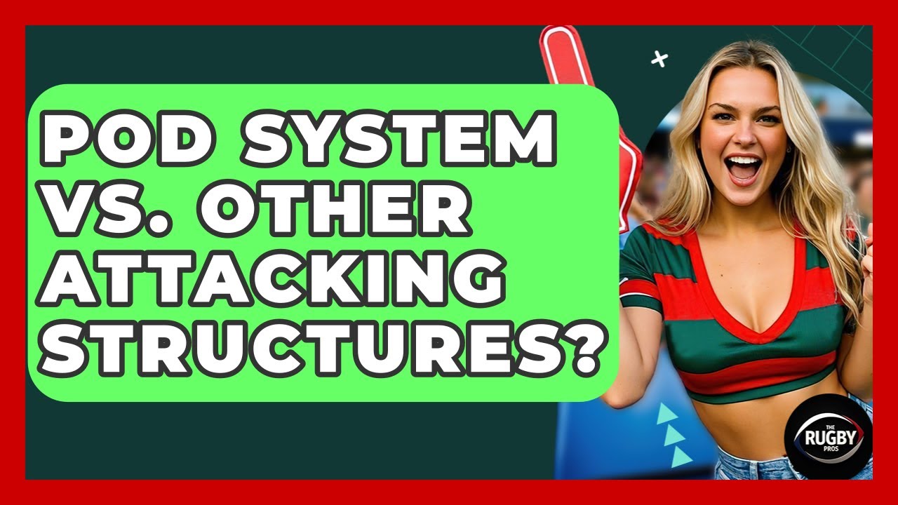 Pod System Vs. Other Attacking Structures? - The Rugby Pros - YouTube