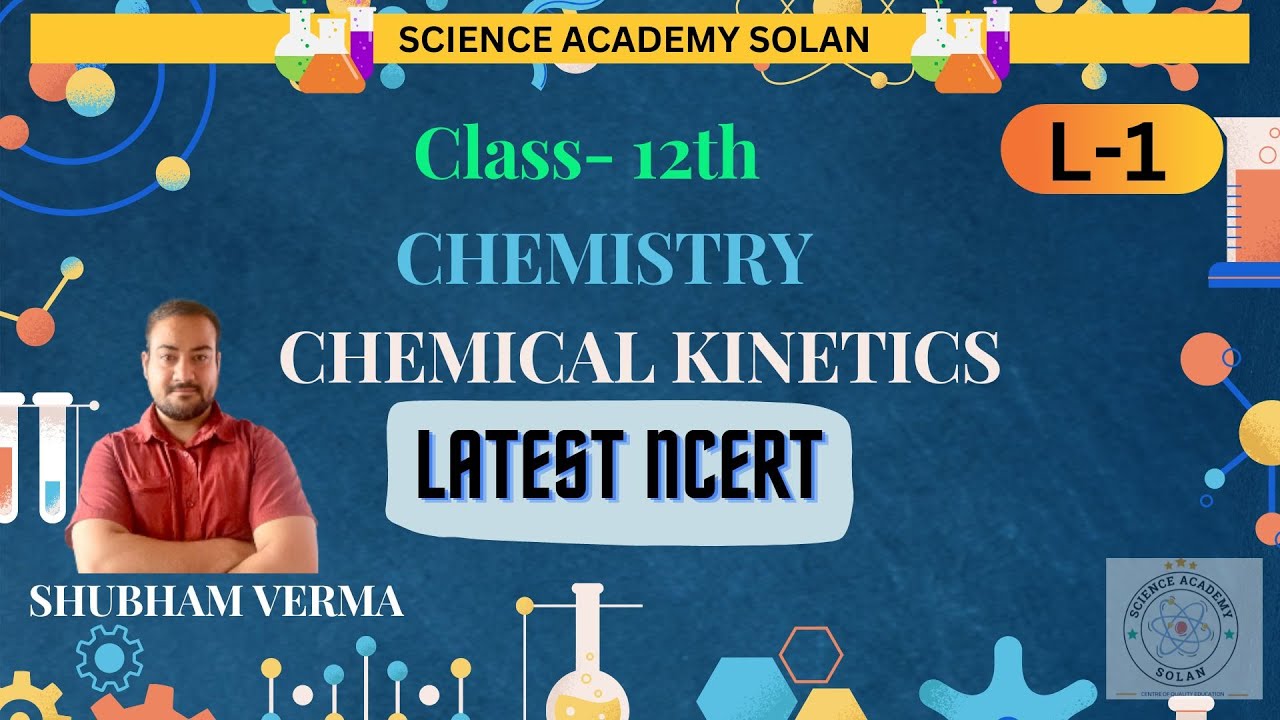 CHEMICAL KINETICS | CLASS 12TH |L-1| LATEST NCERT| BOARDS | NEET | JEE ...