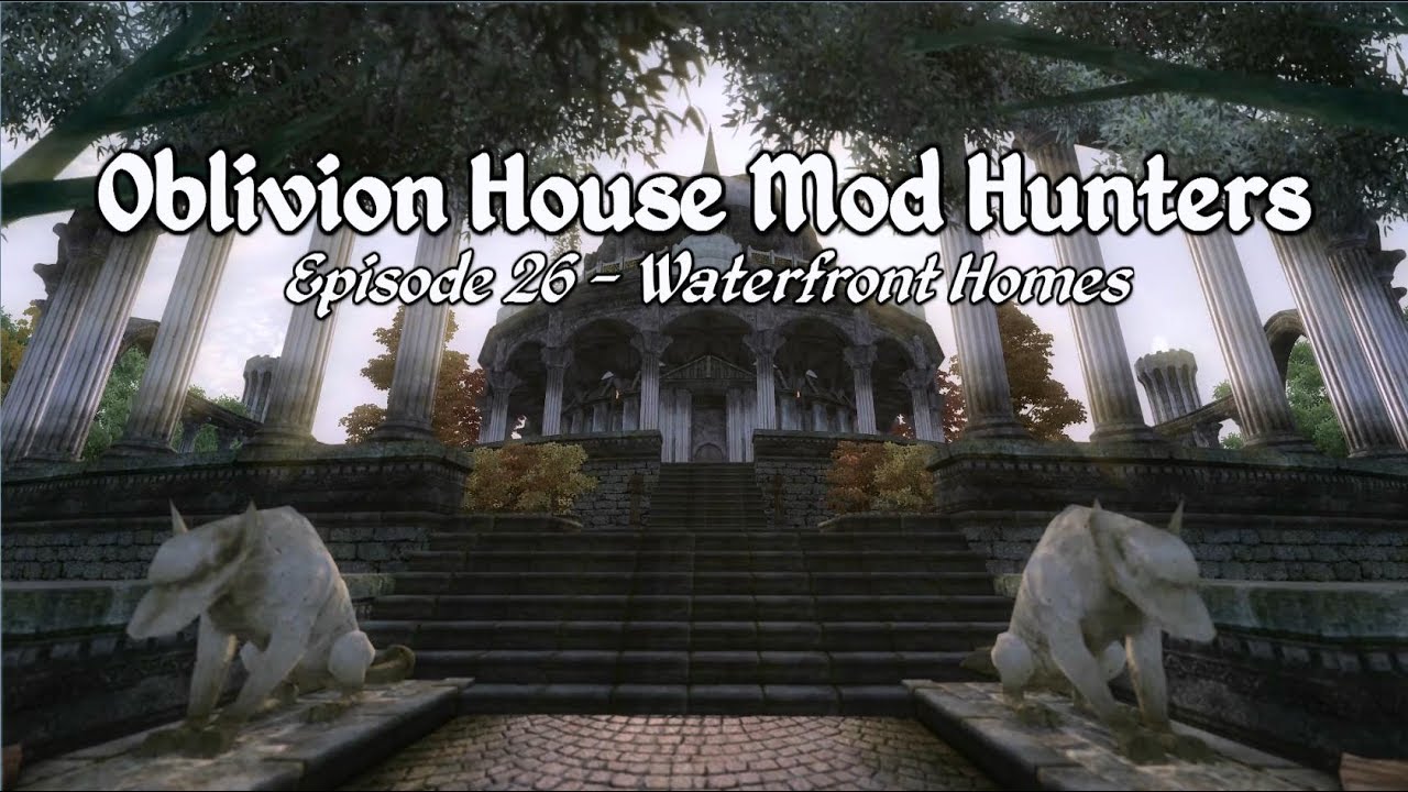 Oblivion House Mod Hunters - Episode 26 Waterfront Homes - YouTube