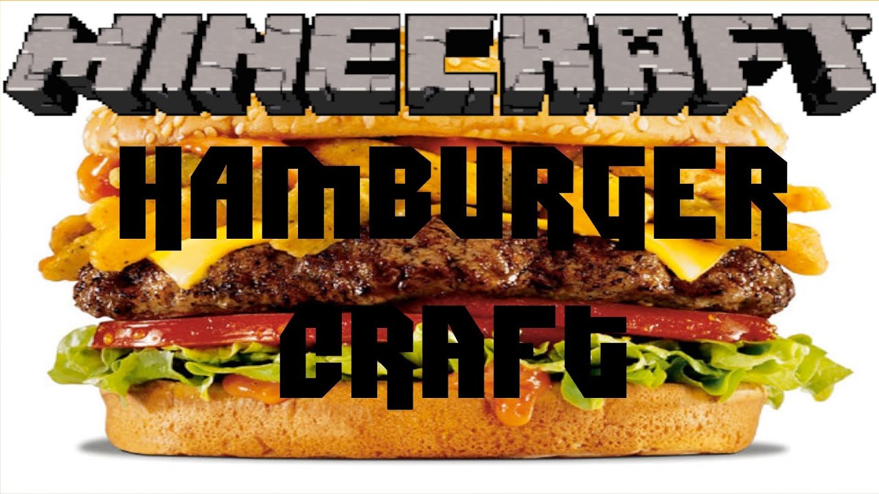 EPIC MEAL CRAFT!? (Hamburger Craft) - Minecraft MOD MONDAYS - YouTube