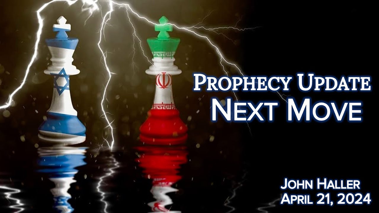 2024 04 21 John Haller's Prophecy Update "Next Move" - YouTube