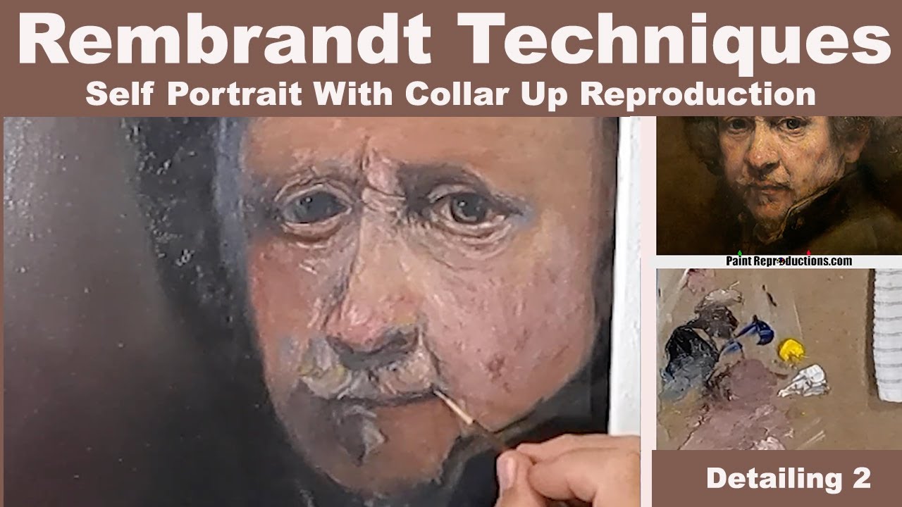 Rembrandt Oil Painting Techniques: Self Portrait with Collar Up Episode ...