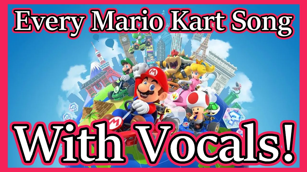 A Compilation of Every Mario Kart Song with Vocals in it - YouTube