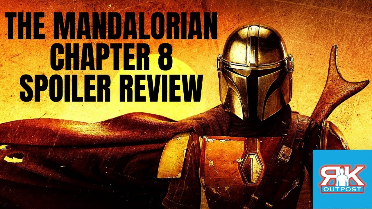 Star Wars The Mandalorian Chapter 8 SPOILER Review | Redemption: An Apt ...