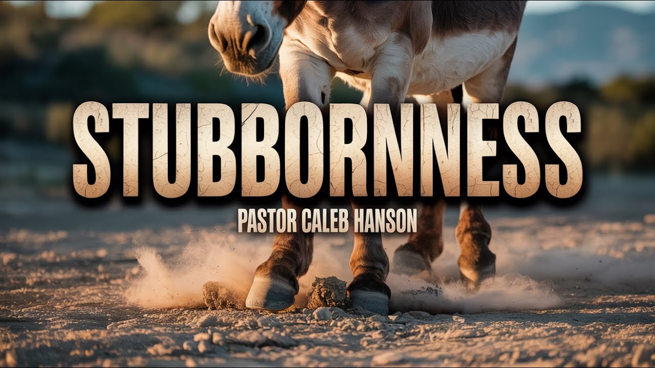Stubbornness | Pastor Caleb Hanson | Sunday PM | 2.1.26 - YouTube