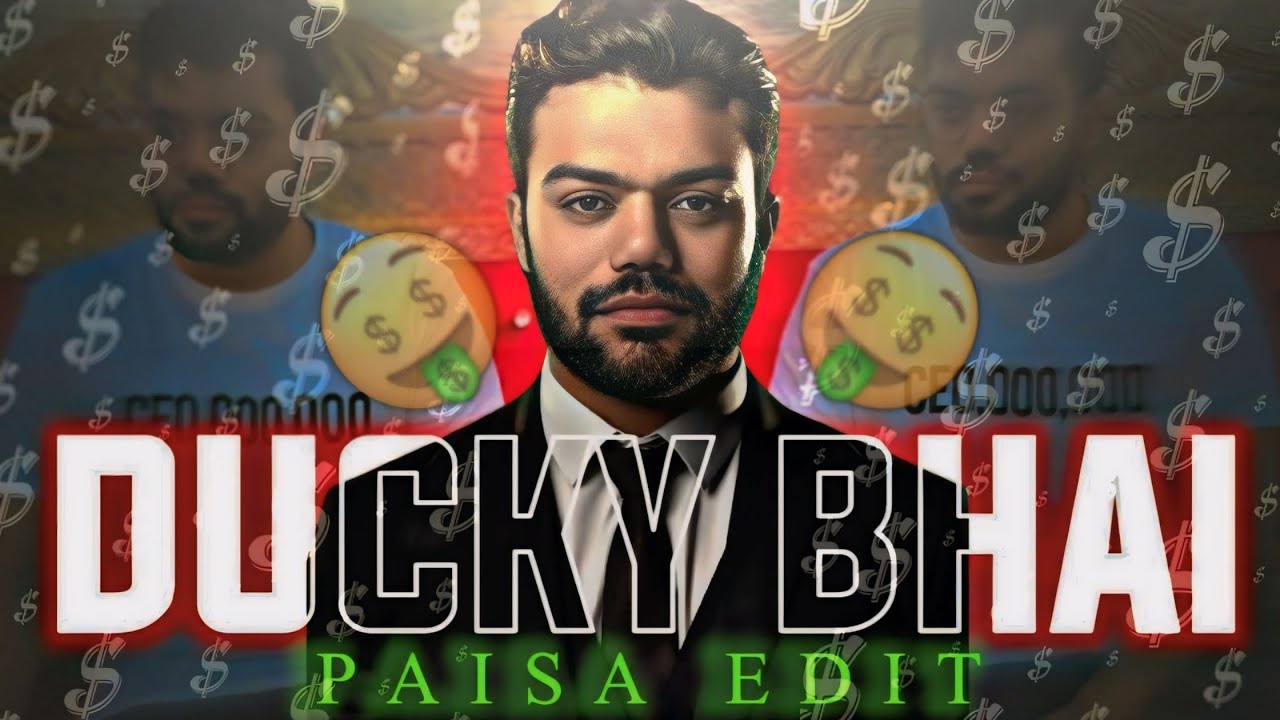 Ducky Bhai Attitude Edit |Ducky Bhai X Paisa - YouTube