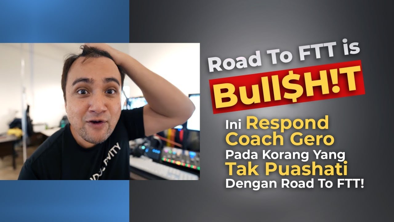 Road To FTT is Bull$H!T, Ini Respond Coach Gero Pada Korang Yang Tak Puashati Dengan Road To FTT ...