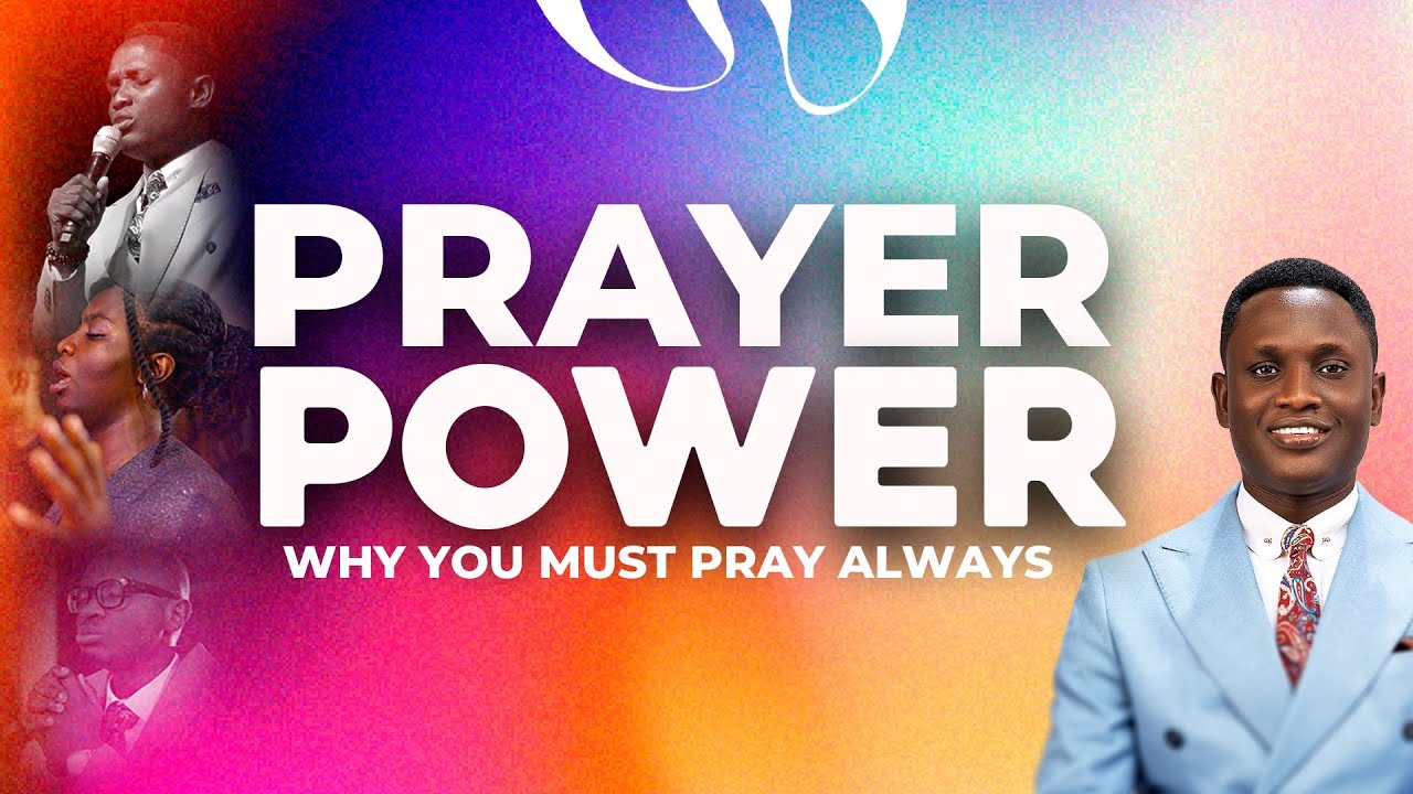 Prayer Power : Why You Must Pray Always | Pastor Ransome Adewale - YouTube