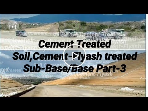 Cement Treated soil,Cement-Flyash treated Sub-Base/Base Part-3 full ...