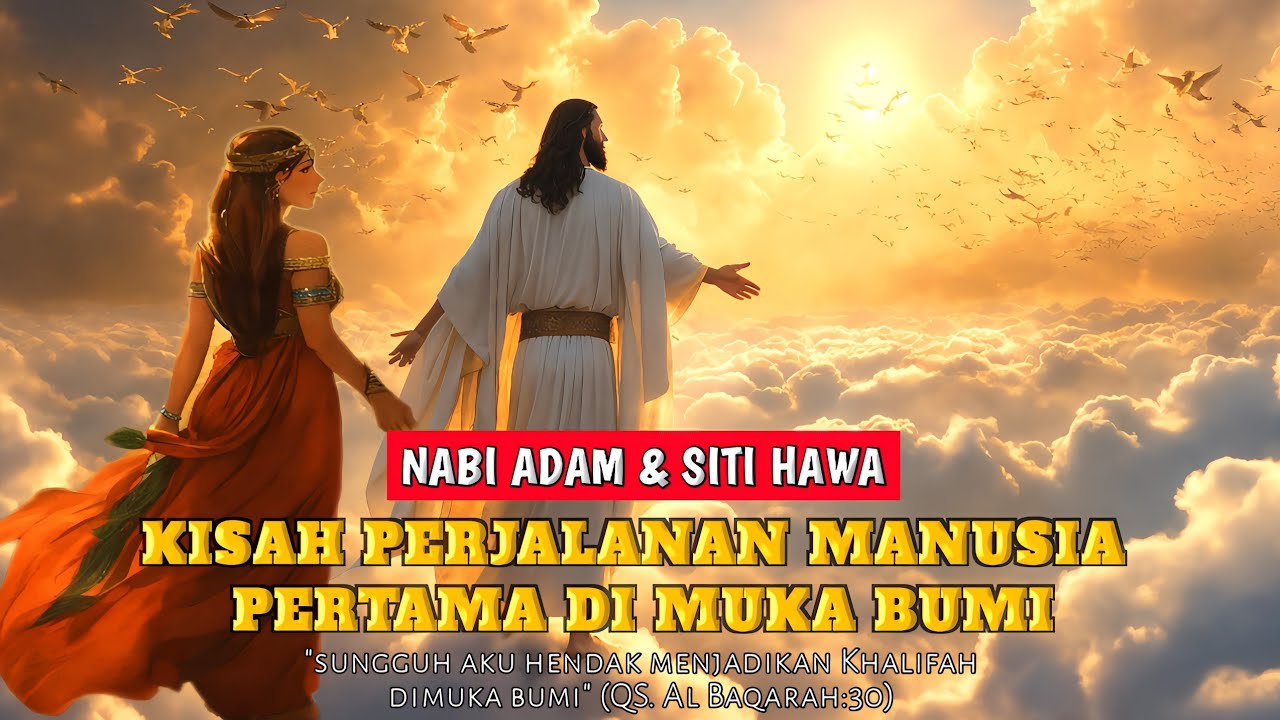 Kisah Nabi Adam Dan Siti Hawa, Awal Perjalanan Manusia Pertama Di Muka ...