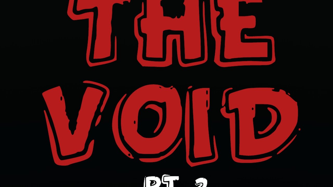 the void pt 2 - YouTube