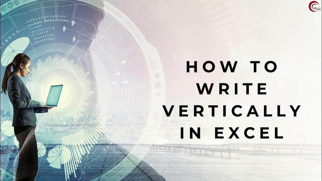 Excel Tutorial: How to Write Vertical Text - YouTube