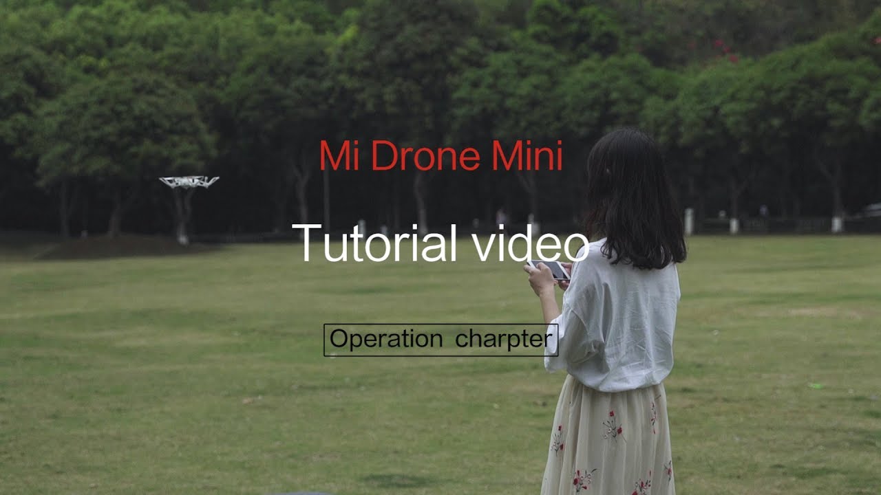 Mi Drone Mini Operation Charpter Tutorial Youtube 4357