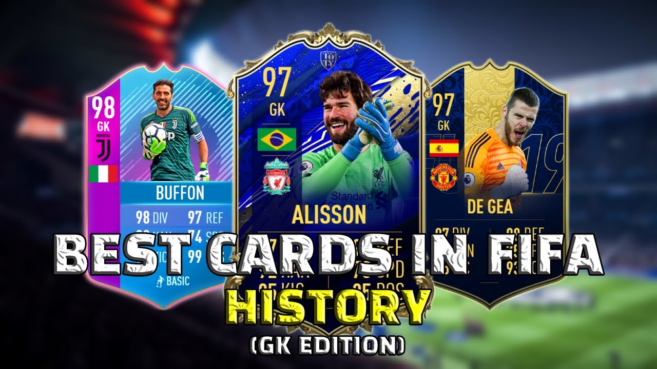 BEST CARDS IN FIFA HISTORY | FIFA 10 - FIFA 20 (GK edition) - YouTube