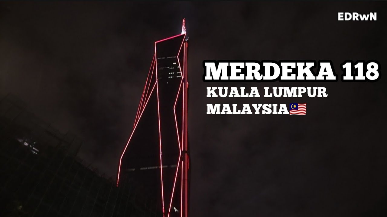 MENARA MERDEKA 118 DI MALAM HARI - YouTube