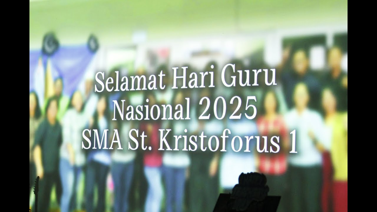 Video Special Hari Guru Nasional 2025 - SMA Santo Kristoforus 1 - YouTube