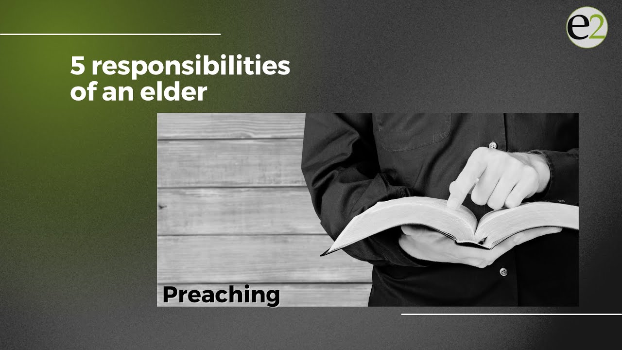 5 Responsibilities of an Elder: Preaching - YouTube