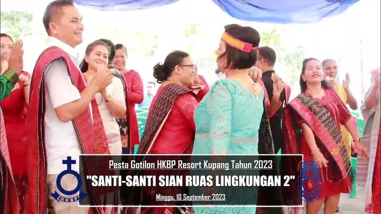 Ruas Lingkungan 2 Maminta Tua Ni Gondang | Pesta Gotilon HKBP Resort Kupang Tahun 2023 - YouTube