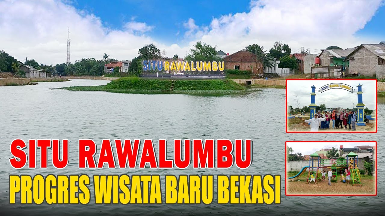 SITU RAWALUMBU | Progres Wisata Baru DiBekasi - YouTube