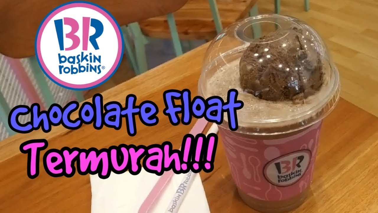 Chocolate Float Baskin - Robbins Termurah - YouTube