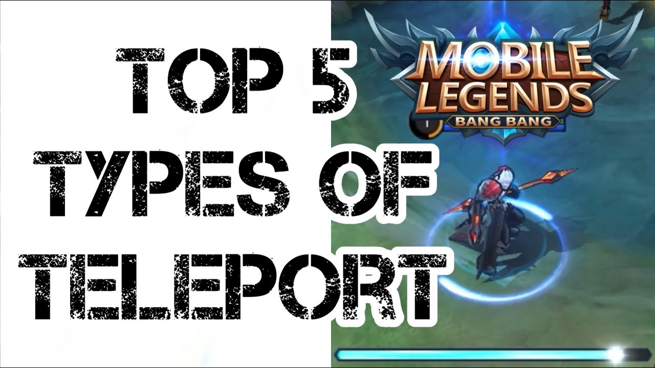 HOW DO YOU TELEPORT IN MOBILE LEGENDS: BANG BANG? | TOP 5 TYPES OF TP ...