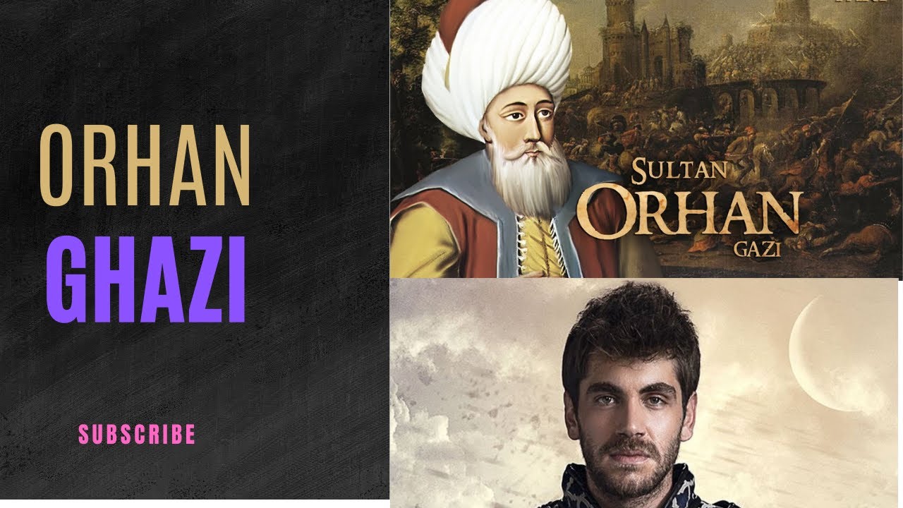 Orhan Ghazi: The Conqueror Who Shaped the Ottoman Destiny | Historical ...