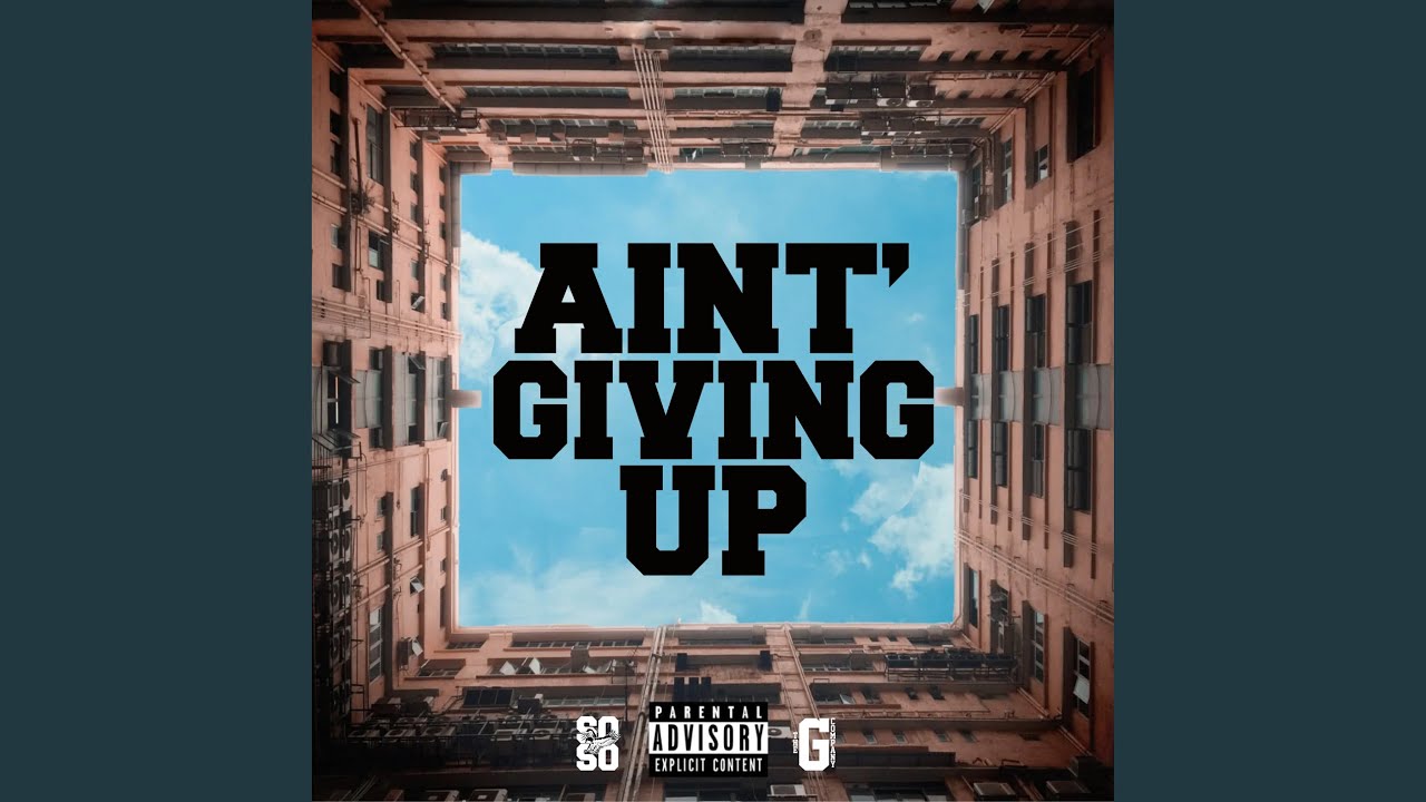 Aint' Giving Up - YouTube