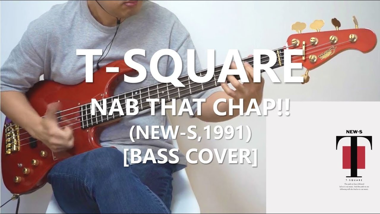 T-Square - Nab that Chap!!【Bass Cover】 - YouTube