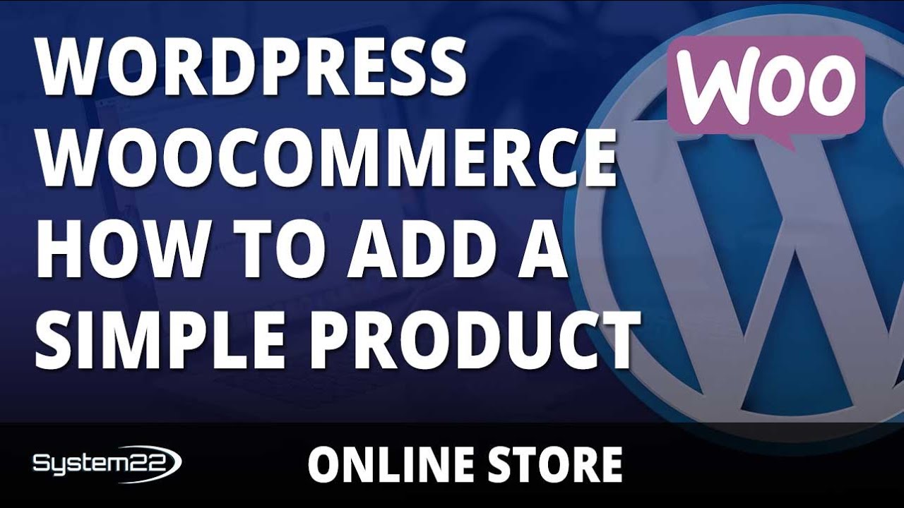 Wordpress Woocommerce How To Add A Simple Product 👍 - YouTube