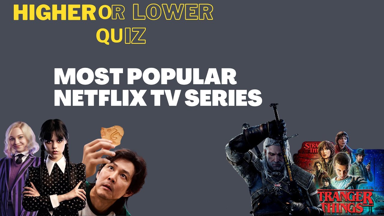 Most POPULAR Netflix TV Series of All-Time | Higher OR Lower Quiz - YouTube