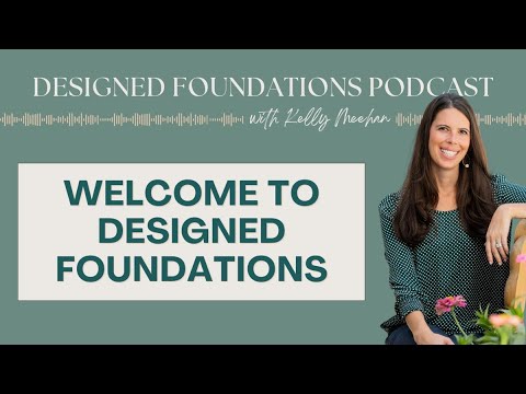 Welcome to Designed Foundations with Kelly Meehan! - YouTube