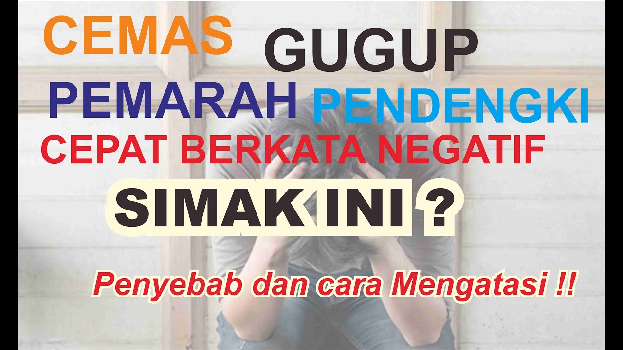 cemas gugup dan grogi #Penyebab # Cara mengatasi - YouTube