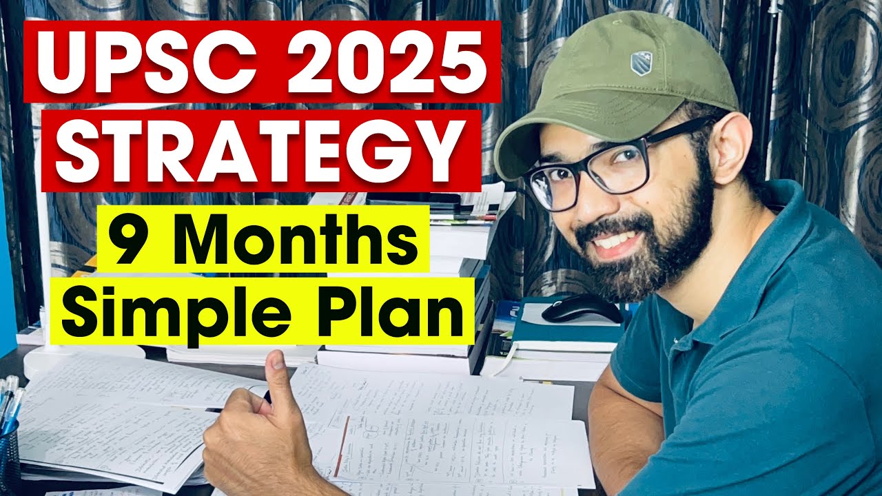 UPSC 2025 Strategy | IAS Exam 9 Months Plan - YouTube